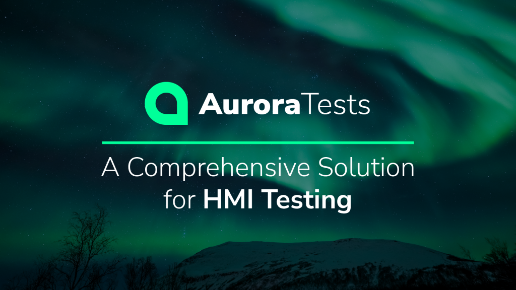 AuroraTests: Solution for HMI Testing powered by Computer Vision AuroraTests: Solution for HMI Testing powered by Computer Vision